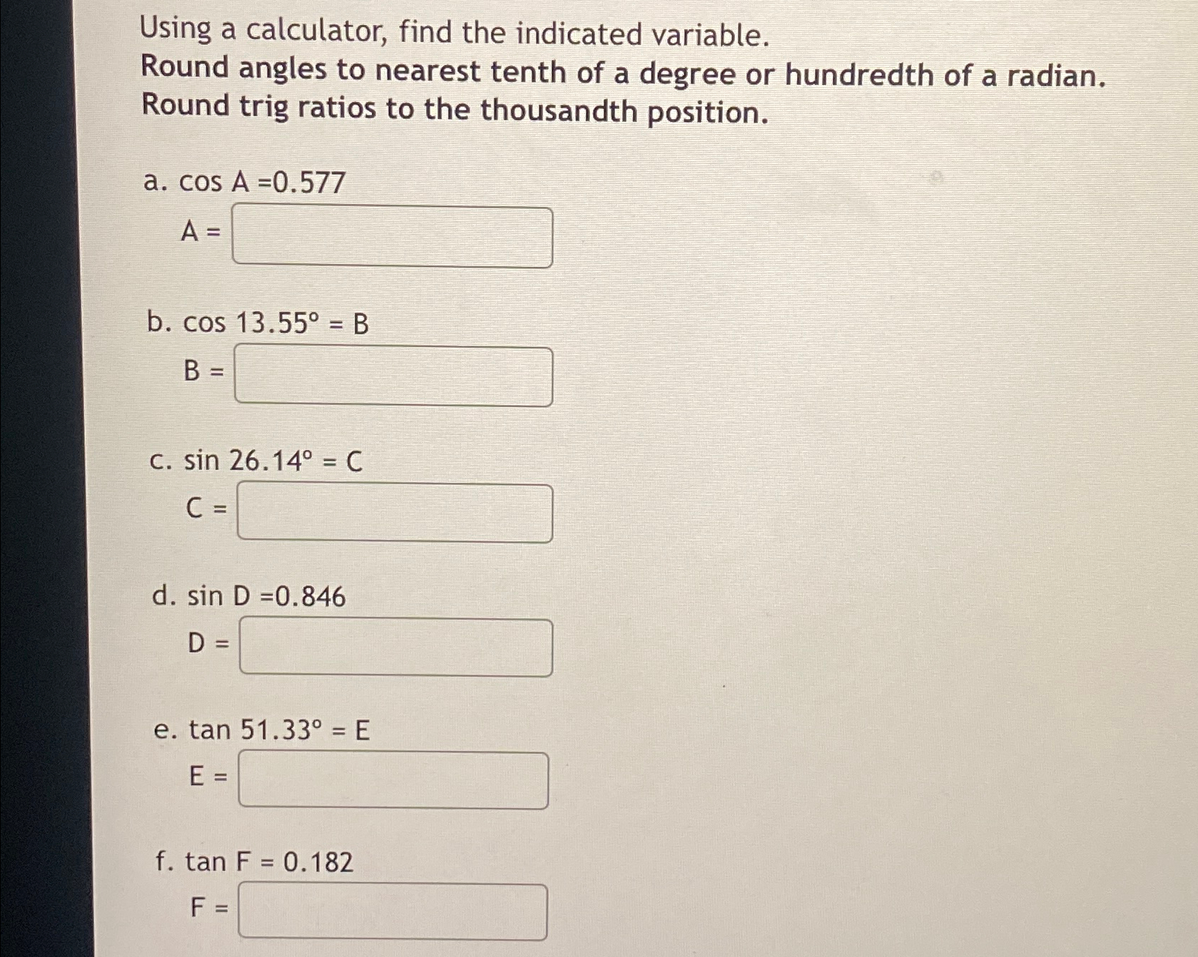 Solved Using a calculator, find the indicated variable.Round | Chegg.com