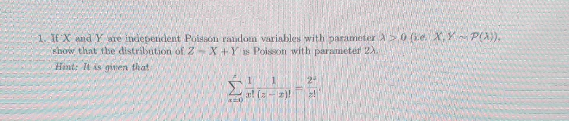 Solved 1. If X and Y are independent Poisson random | Chegg.com
