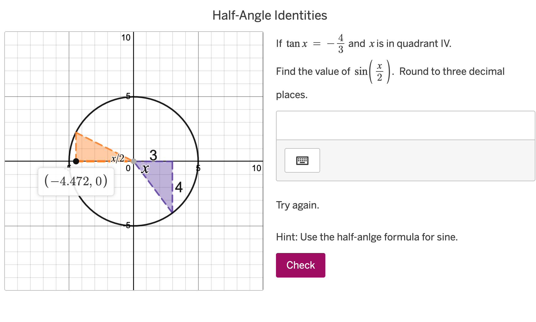 Solved Half-Angle IdentitiesIf tanx=-43 ﻿and x ﻿is in | Chegg.com