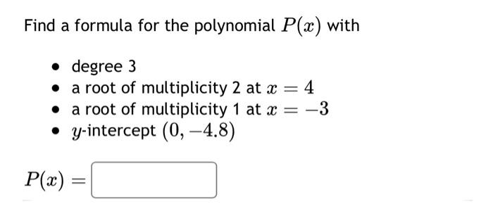 Solved Find a formula for the polynomial P(x) with - degree | Chegg.com