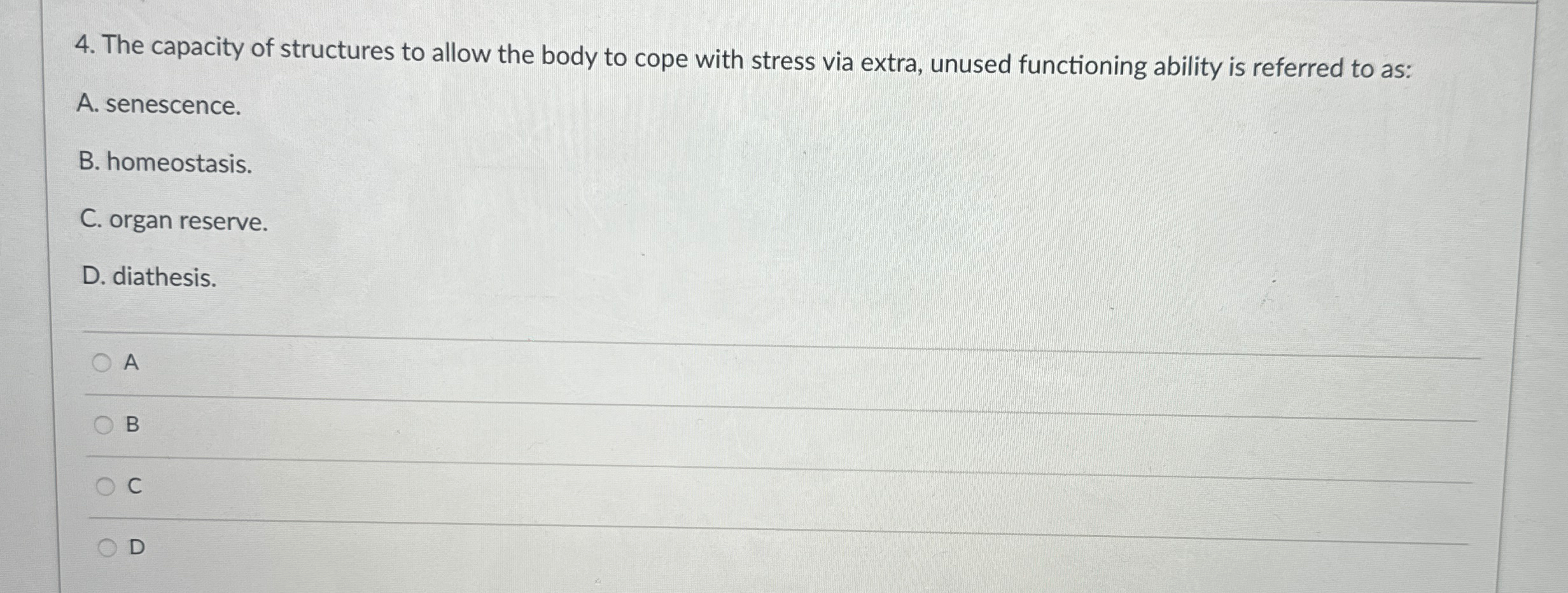 Solved The capacity of structures to allow the body to cope | Chegg.com