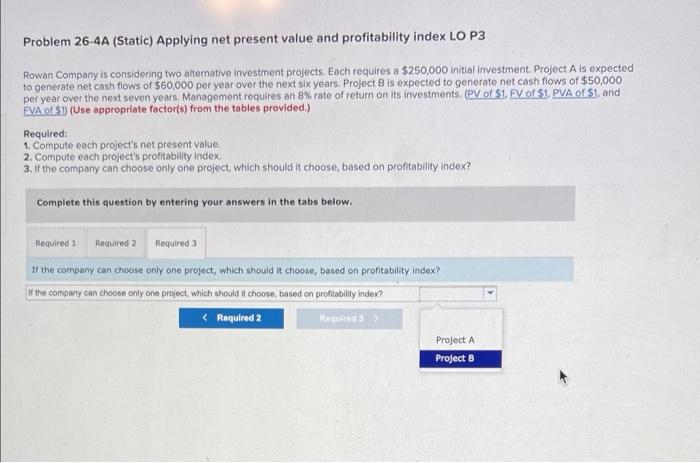 Solved Problem 26-4A (Static) Applying net present value and | Chegg.com