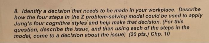 Solved 8. Identify a decision that needs to be made in your | Chegg.com