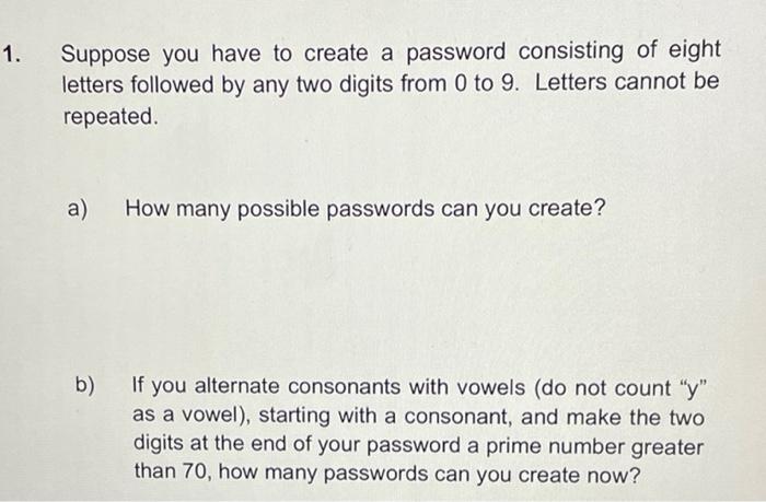 Solved Suppose you have to create a password consisting of | Chegg.com