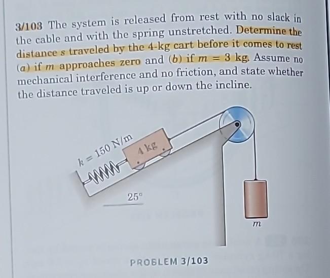 Solved 3/103 The system is released from rest with no slack | Chegg.com