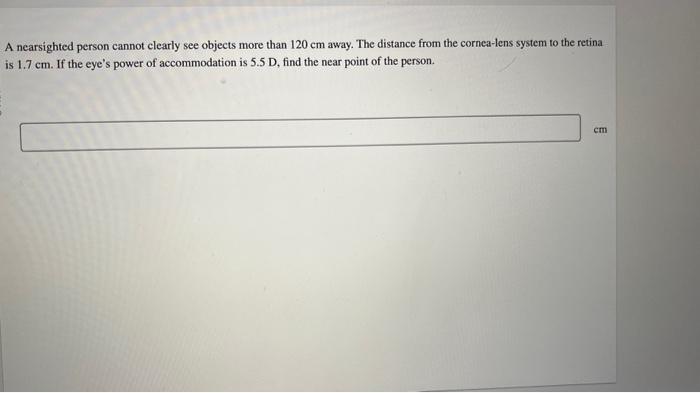 Solved A nearsighted person cannot clearly see objects more | Chegg.com