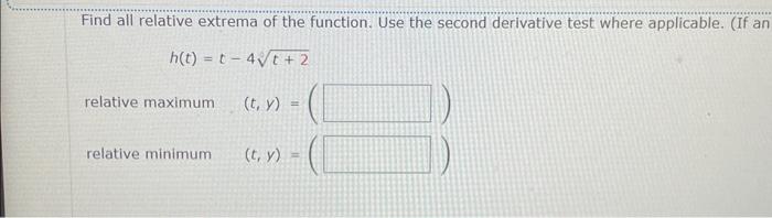 Solved Find all relative extrema of the function. Use the | Chegg.com