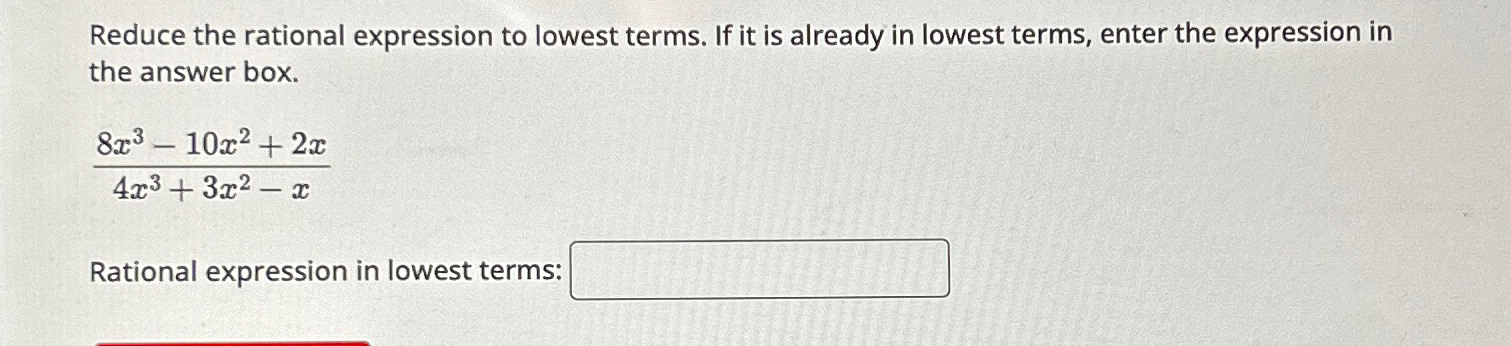 Solved Reduce the rational expression to lowest terms. If it | Chegg.com