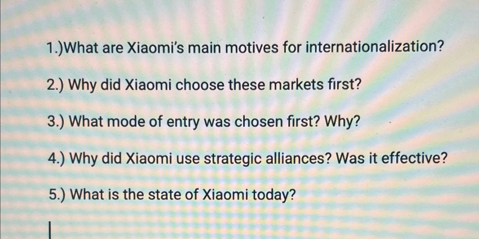 Solved 1.)What are Xiaomi's main motives for | Chegg.com