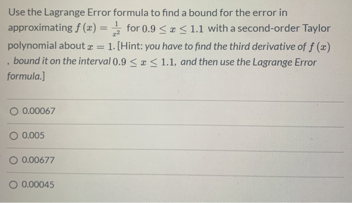 Solved Use the Lagrange Error formula to find a bound for | Chegg.com