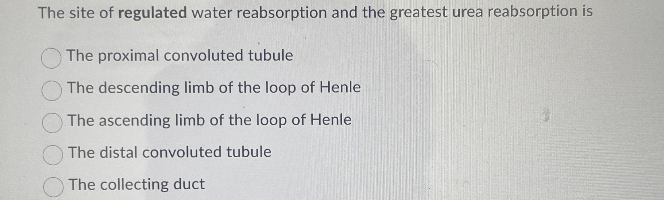 Solved The site of regulated water reabsorption and the | Chegg.com