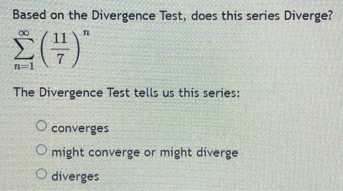 Solved Based on the Divergence Test, does this series | Chegg.com