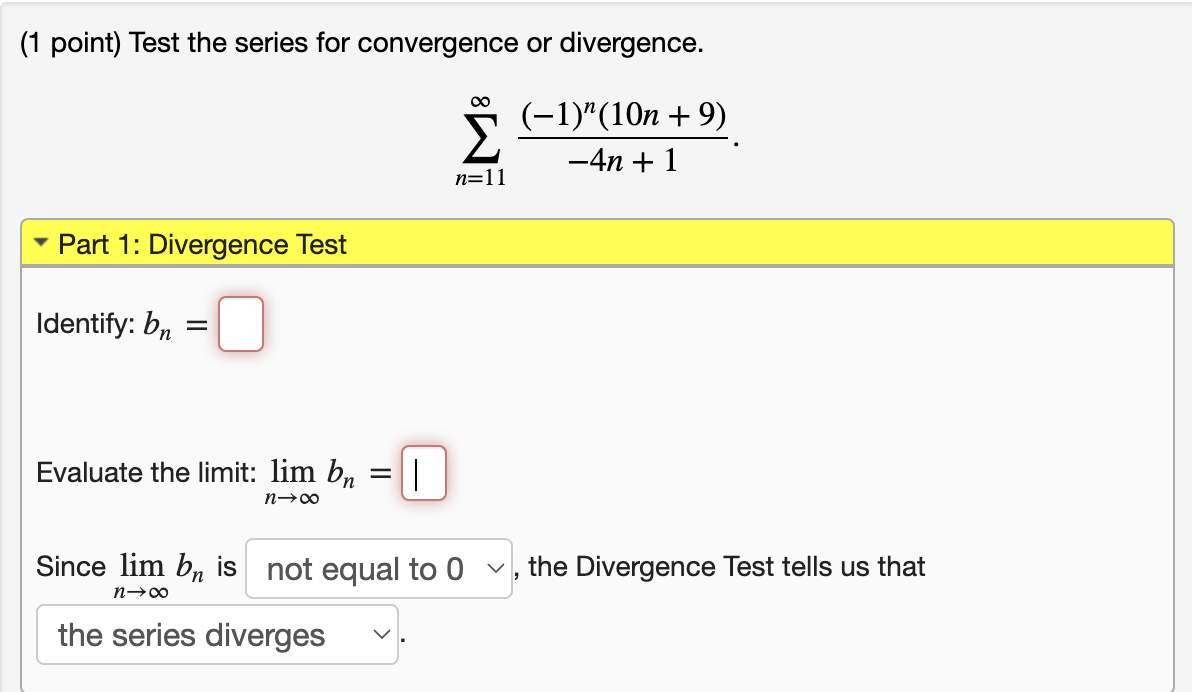 Solved (1 ﻿point) ﻿Test the series for convergence or | Chegg.com