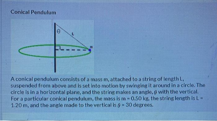 Solved Conical Pendulum A conical pendulum consists of a | Chegg.com
