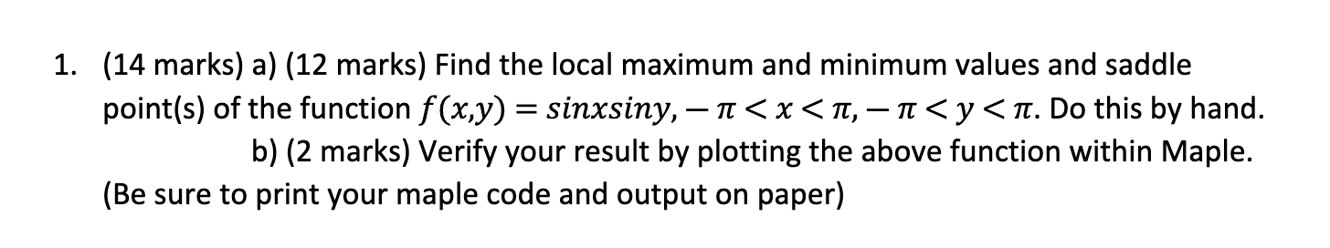 Solved (14 ﻿marks) ﻿a) (12 ﻿marks) ﻿Find the local maximum | Chegg.com