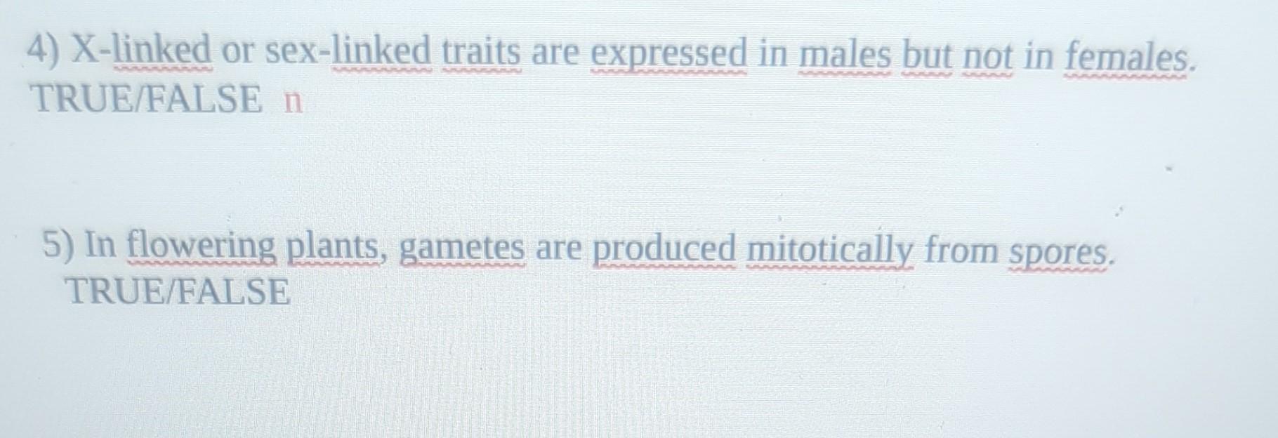 Solved 4) X-linked or sex-linked traits are expressed in | Chegg.com