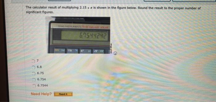Solved The calculator result of multiplying 2.15 ** is shown | Chegg.com