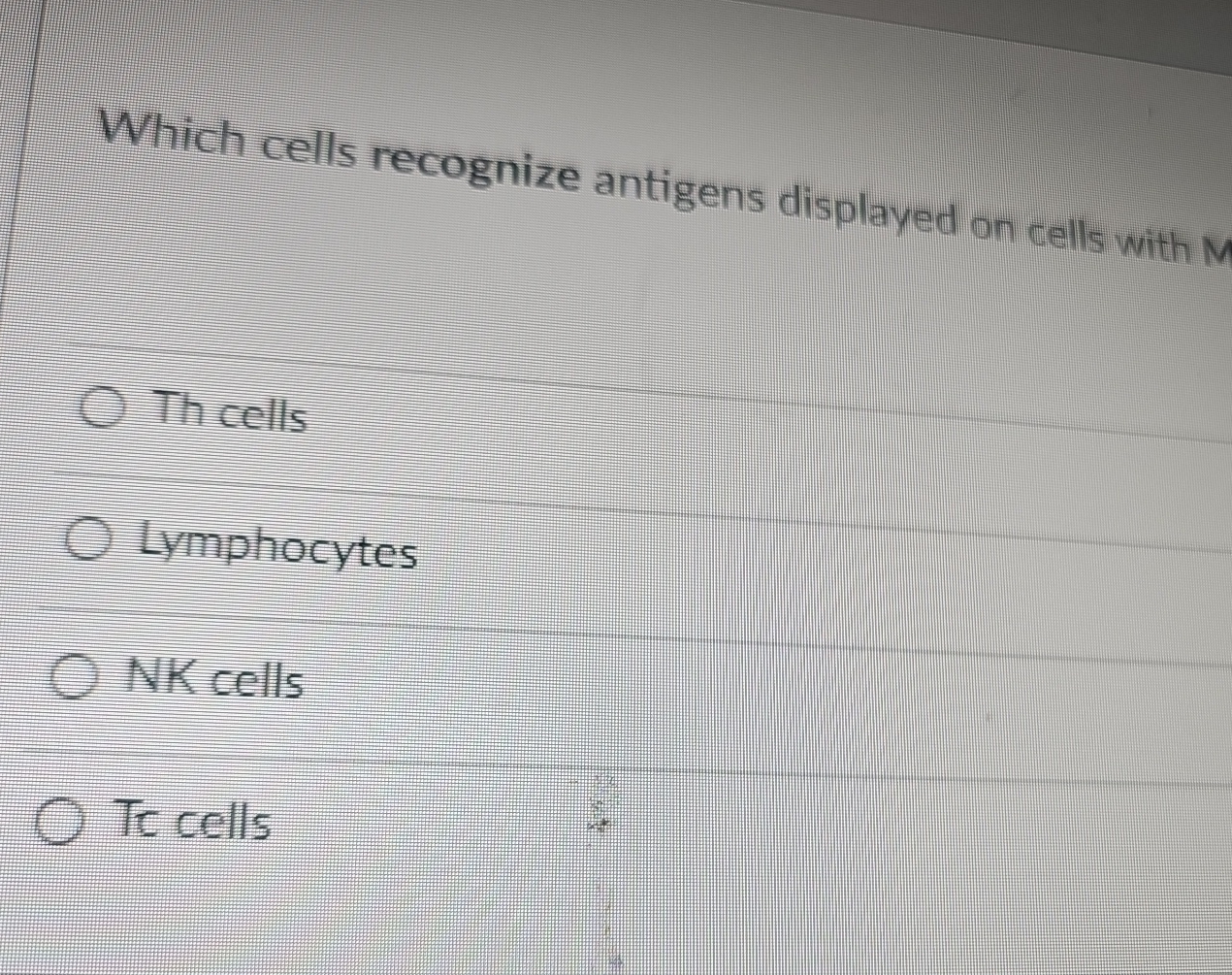 Solved Which cells recognize antigens displayed on cells | Chegg.com
