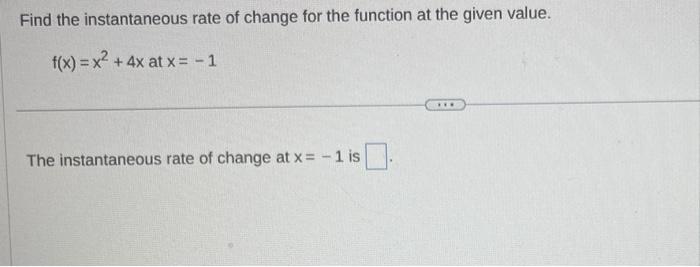 Solved Find the instantaneous rate of change for the | Chegg.com