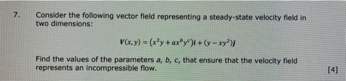 Solved 7. Consider the following vector field representing a | Chegg.com