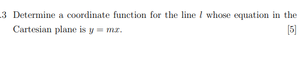 Solved 3 ﻿Determine a coordinate function for the line l | Chegg.com