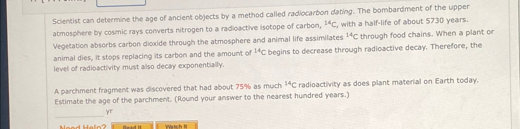 Solved Scientist can determine the age of ancient objects by | Chegg.com