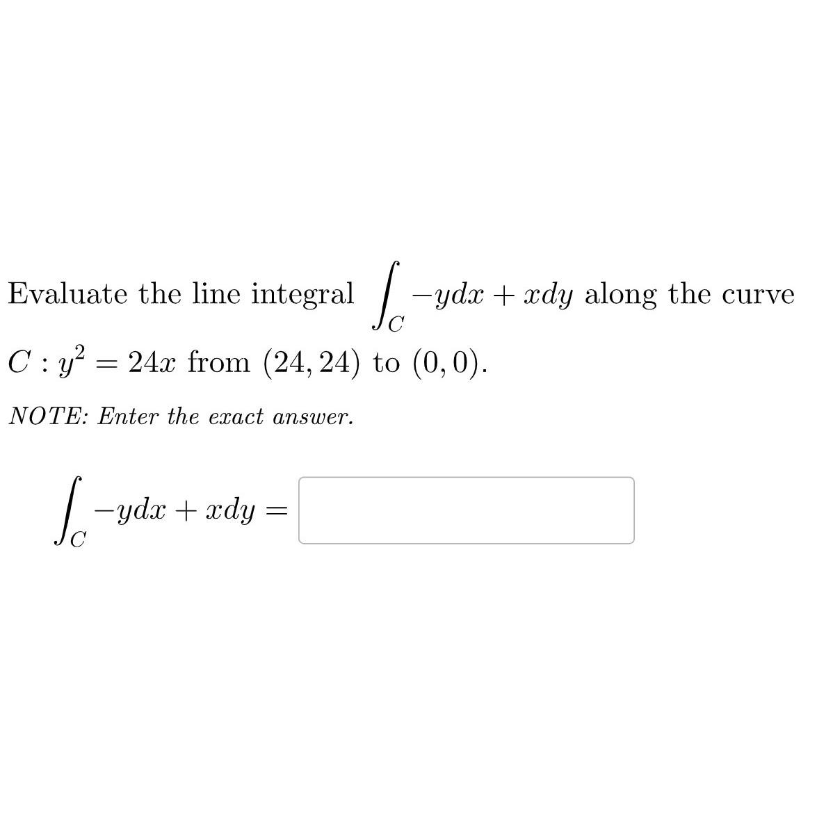 Solved Evaluate the line integral ∫C﻿-ydx+xdy ﻿along the | Chegg.com