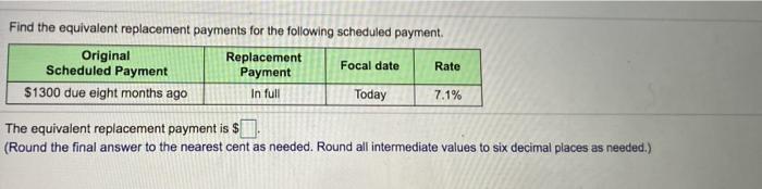 Solved Find the equivalent replacement payments for the | Chegg.com