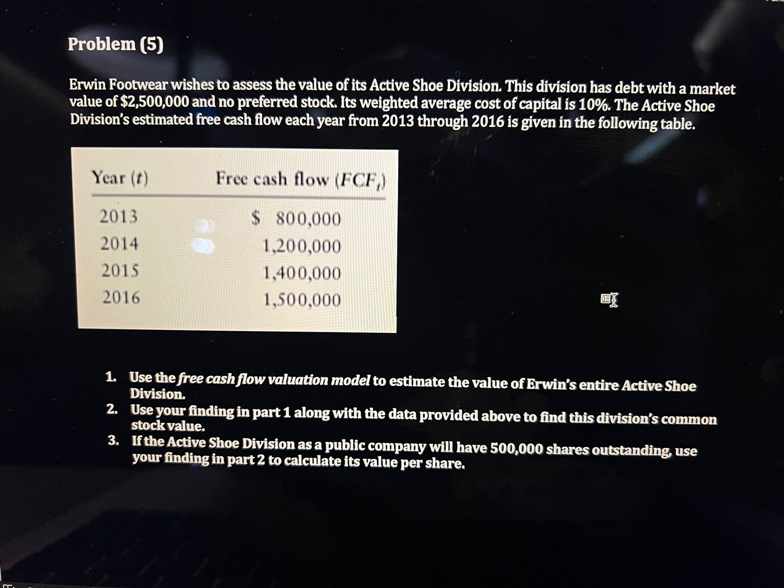 Solved Erwin Footwear wishes to assess the value of its | Chegg.com