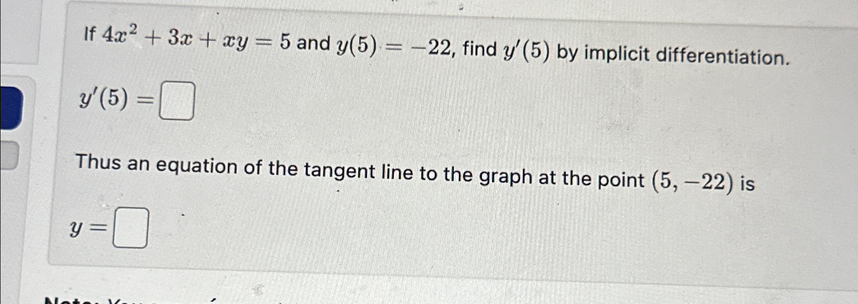 Solved If 4x2+3x+xy=5 ﻿and y(5)=-22, ﻿find y'(5) ﻿by | Chegg.com