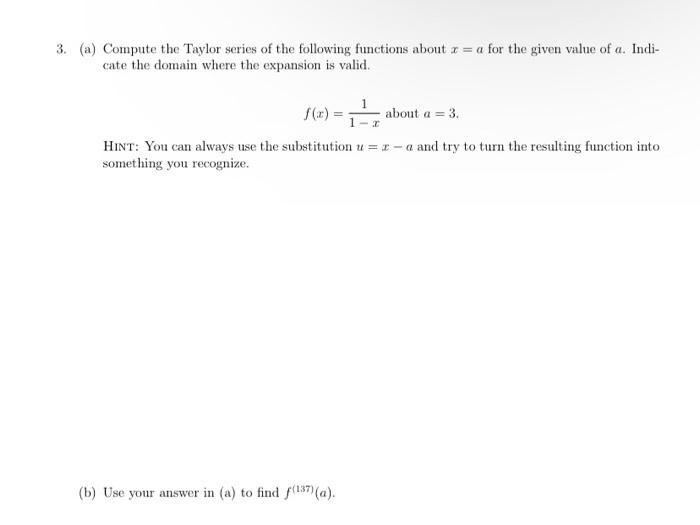 Solved (a) Compute the Taylor series of the following | Chegg.com