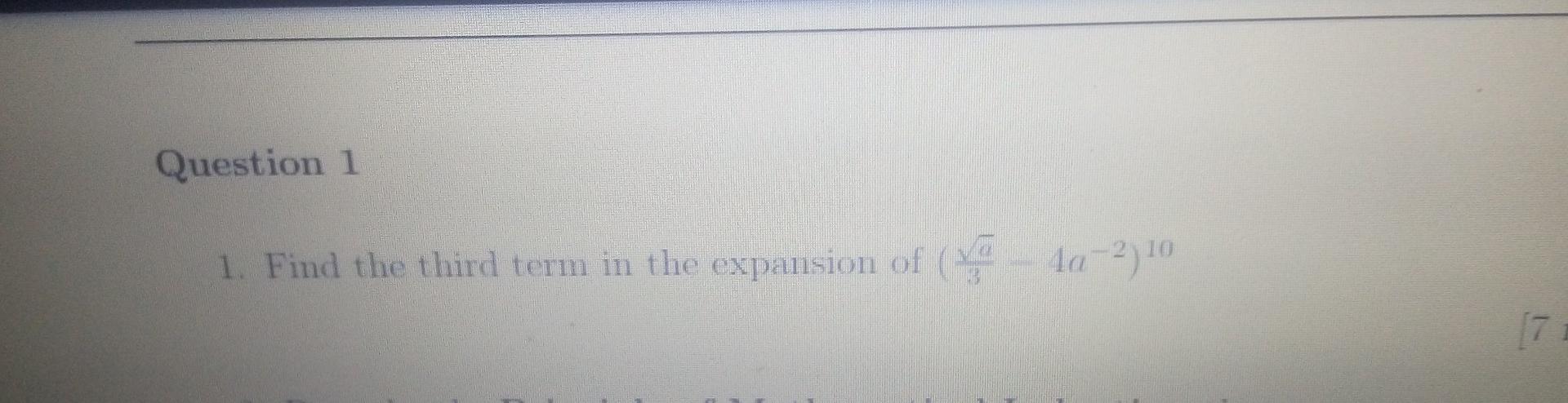 Solved Question 1 1. Find the third term in the expansion of | Chegg.com