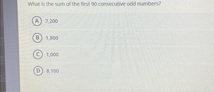 Solved What is the sum of the first 90 consecutive odd | Chegg.com