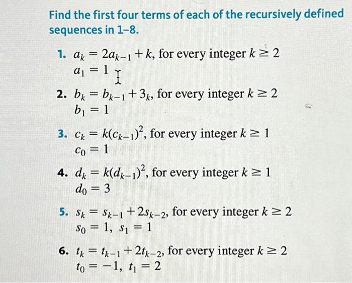 Solved Find the first four terms of each of the recursively | Chegg.com