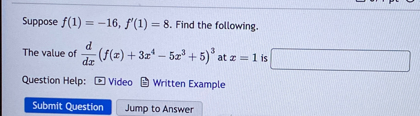 Solved Suppose f(1)=-16,f'(1)=8. ﻿Find the following.The | Chegg.com