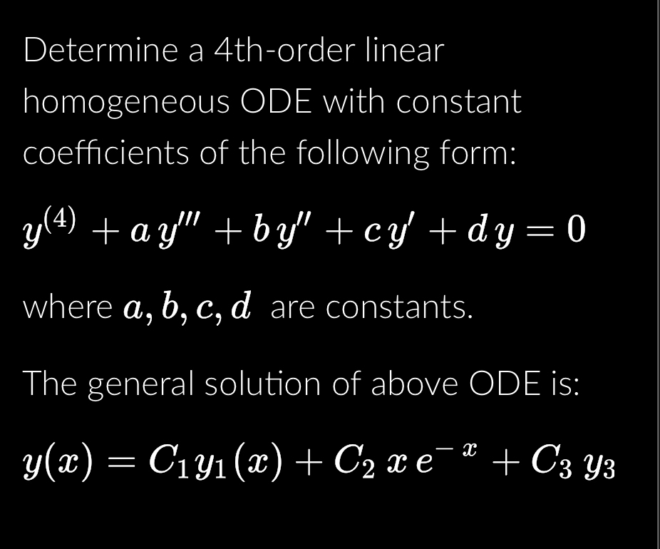 Solved Determine a 4th-order linearhomogeneous ODE with | Chegg.com