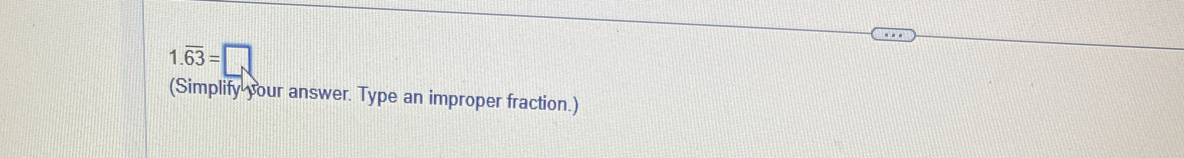 Solved 1.bar (63)=(Simplify your answer. Type an improper | Chegg.com