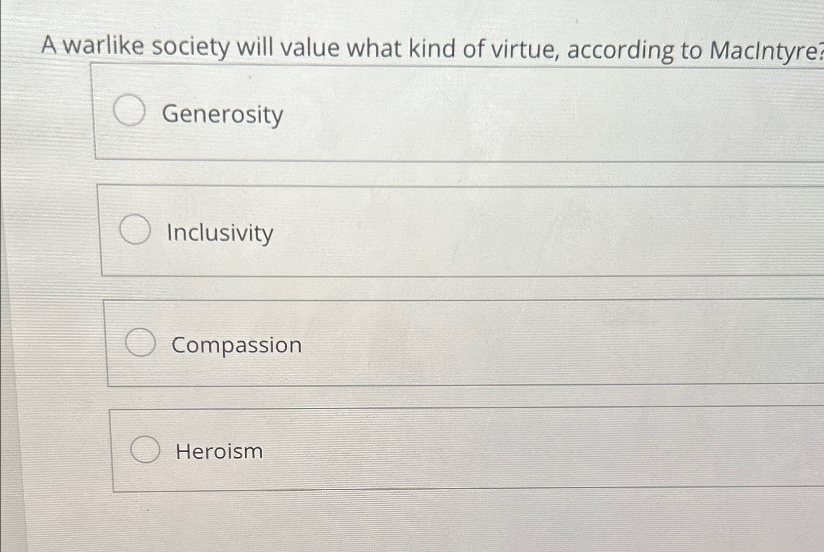Solved A warlike society will value what kind of virtue, | Chegg.com