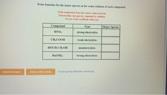 Solved Write formulas for the major species in the water | Chegg.com Solved Write formulas for the major species in the water | Chegg.com