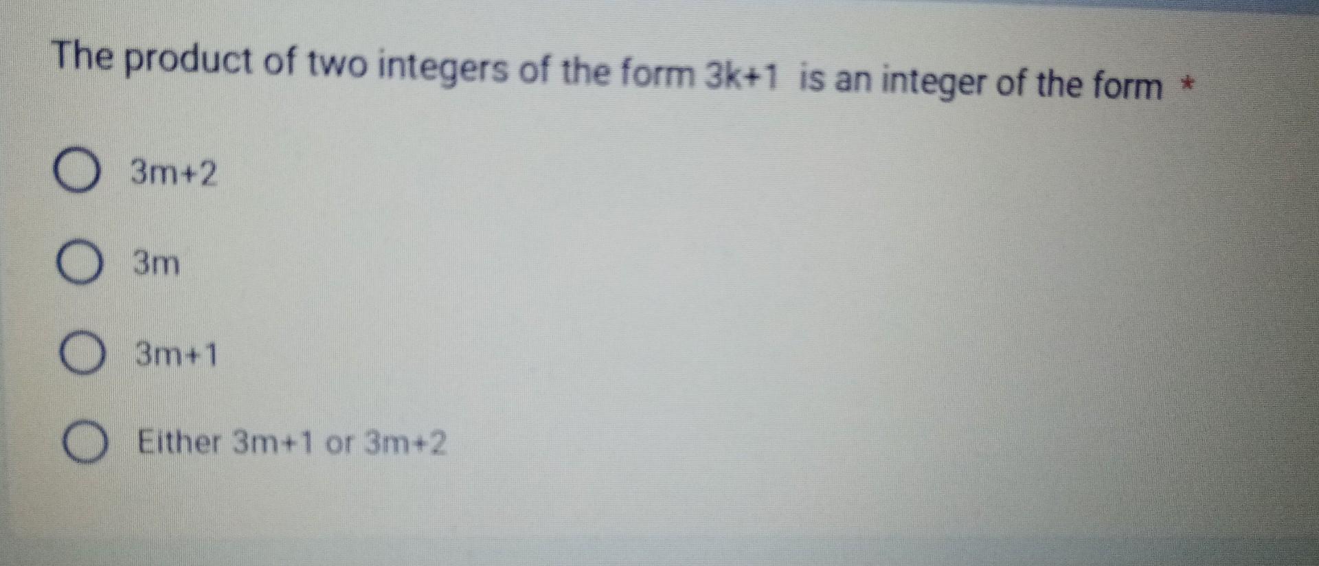 Solved The product of two integers of the form 3k+1 is an | Chegg.com