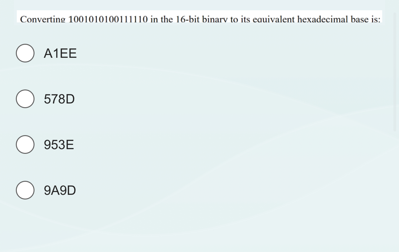 Solved Converting 1001010100111110 ﻿in the 16-bit binarv to | Chegg.com