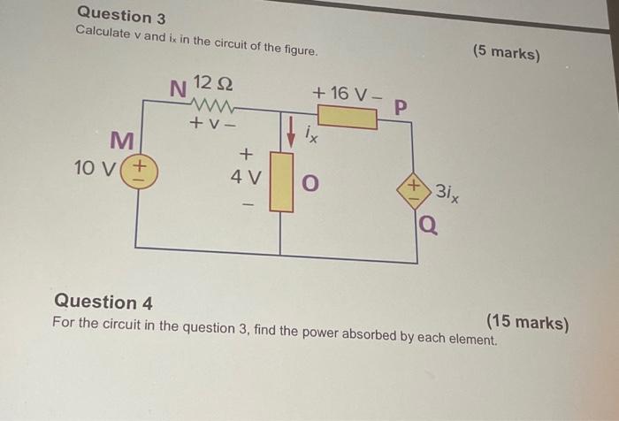 Solved Question 3 Calculate v and ix in the circuit of the | Chegg.com