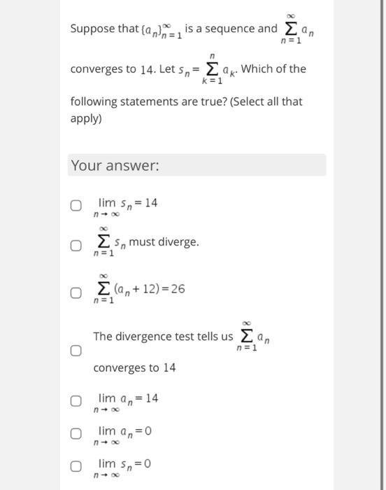 Solved Suppose that {a} is a sequence and an Σ n=1 n = 1 n | Chegg.com