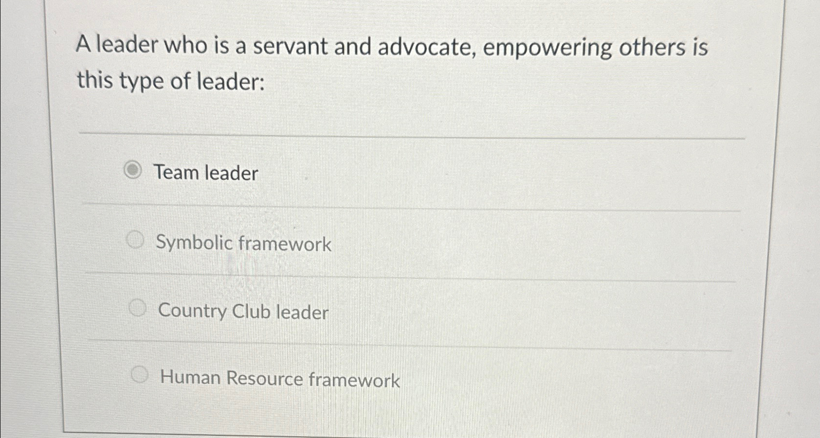 Solved A leader who is a servant and advocate, empowering | Chegg.com