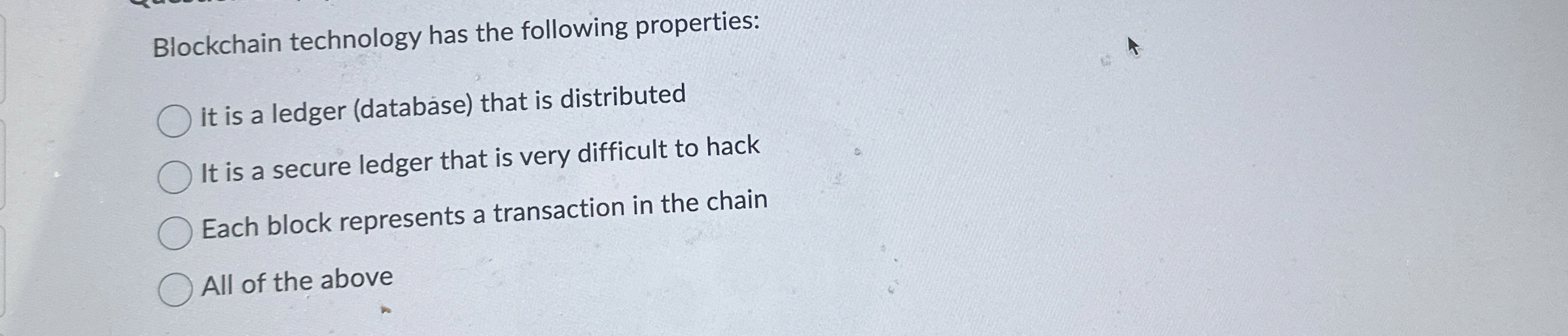 Solved Blockchain technology has the following properties:It | Chegg.com