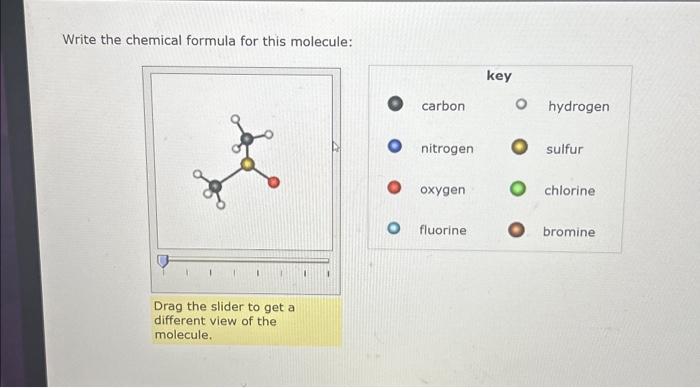 Solved Write the chemical formula for this molecule: key | Chegg.com