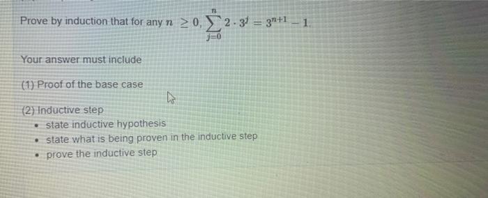 Solved Prove by induction that for any n≥0,∑j=0n2⋅31=3n+1−1 | Chegg.com