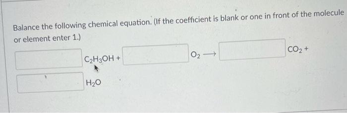 [Solved]: Balance the following chemical equation. (If the