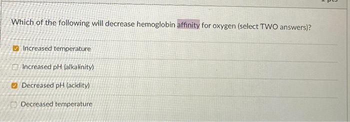 Solved H Which of the following will decrease hemoglobin | Chegg.com