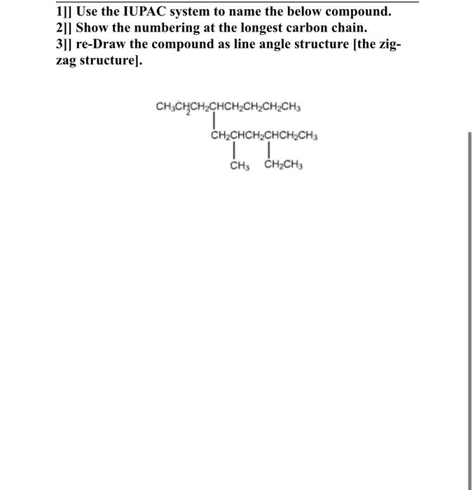 Solved 1]] Use the IUPAC system to name the below compound. | Chegg.com